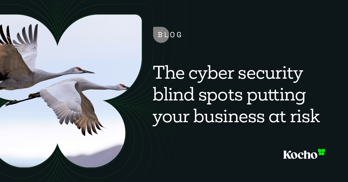 Cyber Security Blind Spots Putting Your Business At Risk