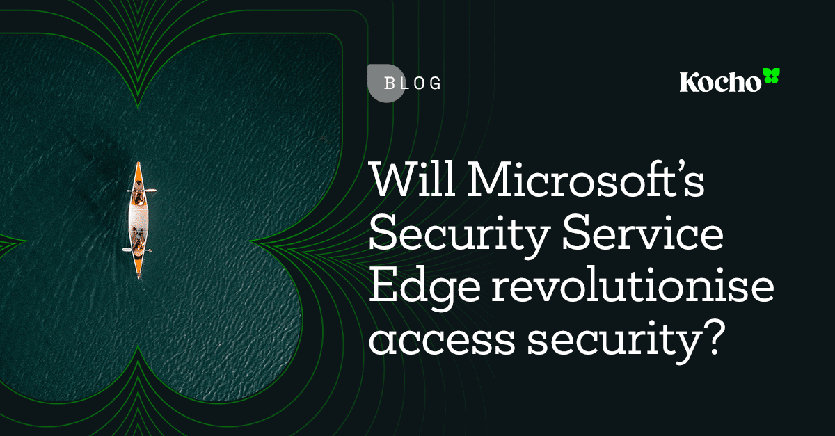 Will Security Service Edge Revolutionise Access Security? | Blog