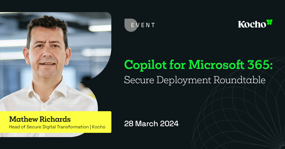 Copilot for Microsoft 365: Secure Deployment Roundtable