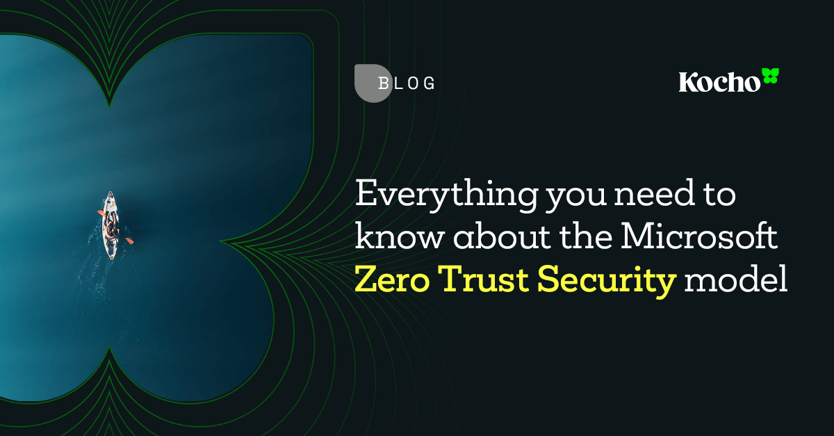 Everything You Need To Know About Microsoft Zero Trust Security