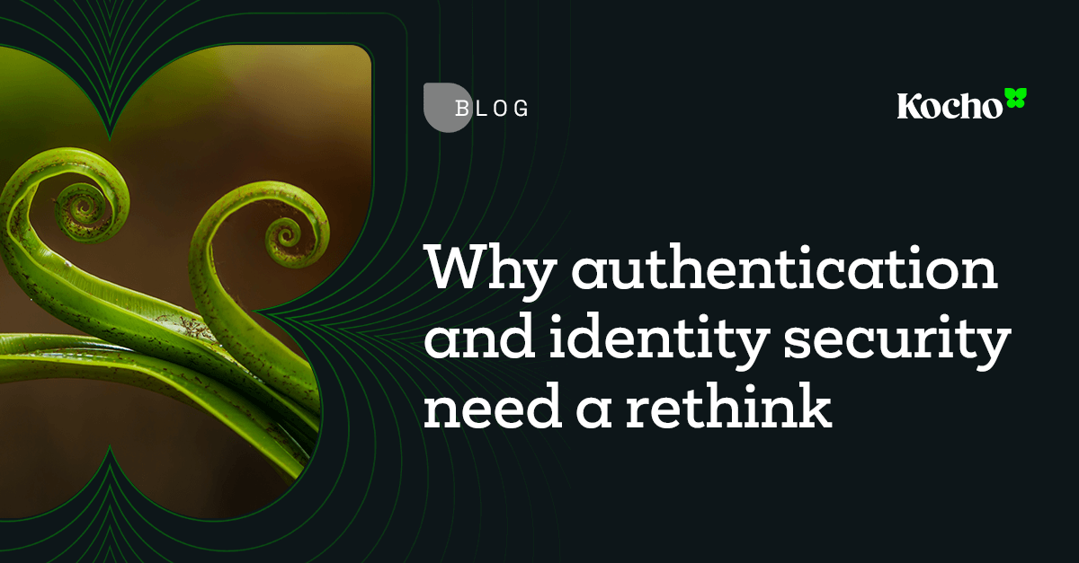 Why Authentication And Identity Security Need A Rethink | Blog