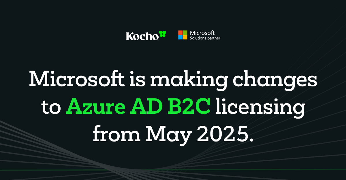 What you need to know about the Azure AD B2C changes