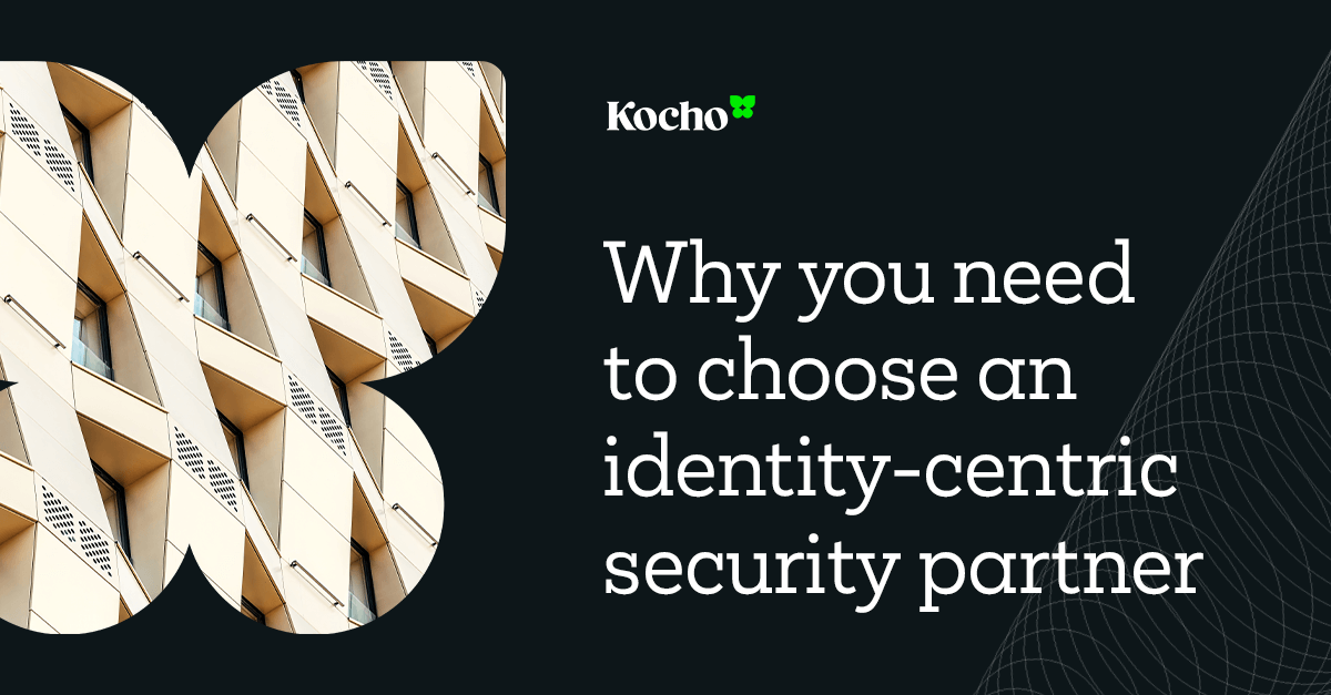 Why you need to choose an identity-centric security partner | Blog