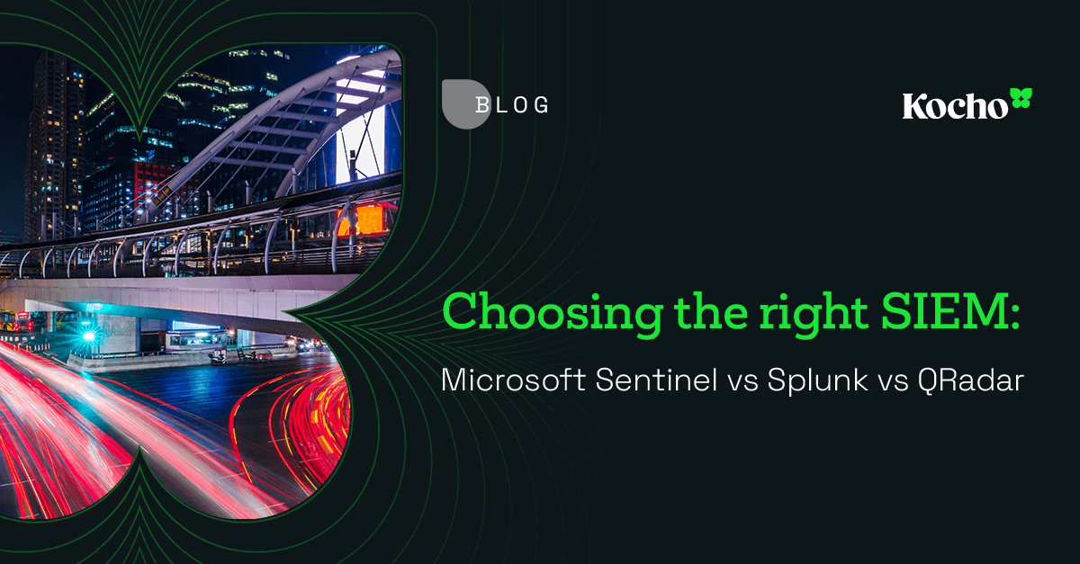 Choosing the right SIEM: Microsoft Sentinel vs Splunk vs QRadar